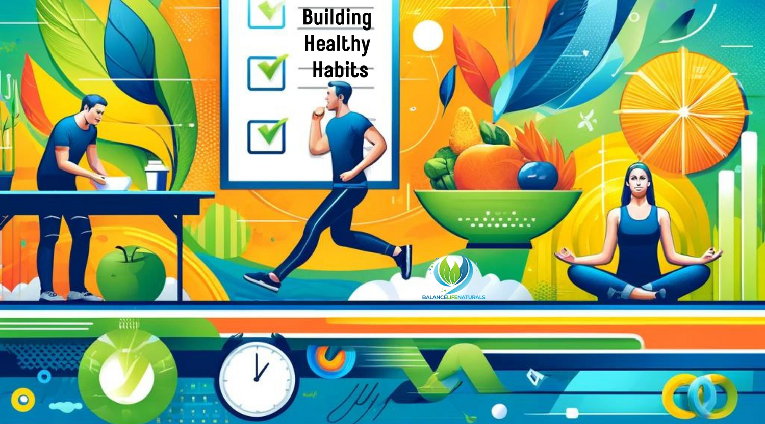 Building Healthy Habits: Step-by-Step Guide to a Better You ...